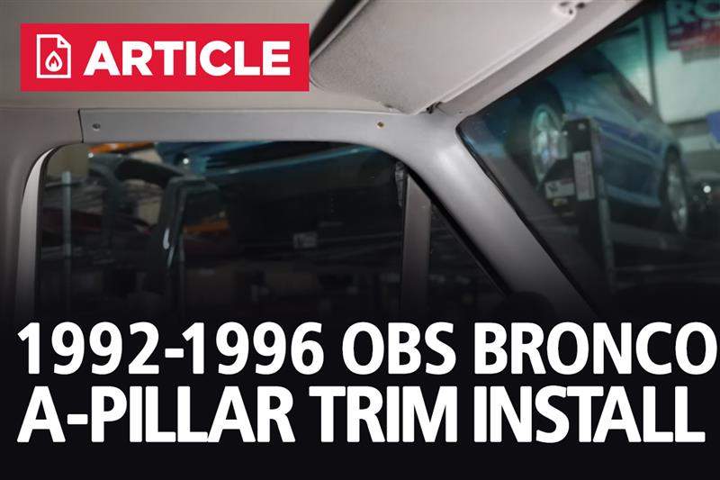1992-1996 OBS Bronco A-Pillar Installation - LMR.com