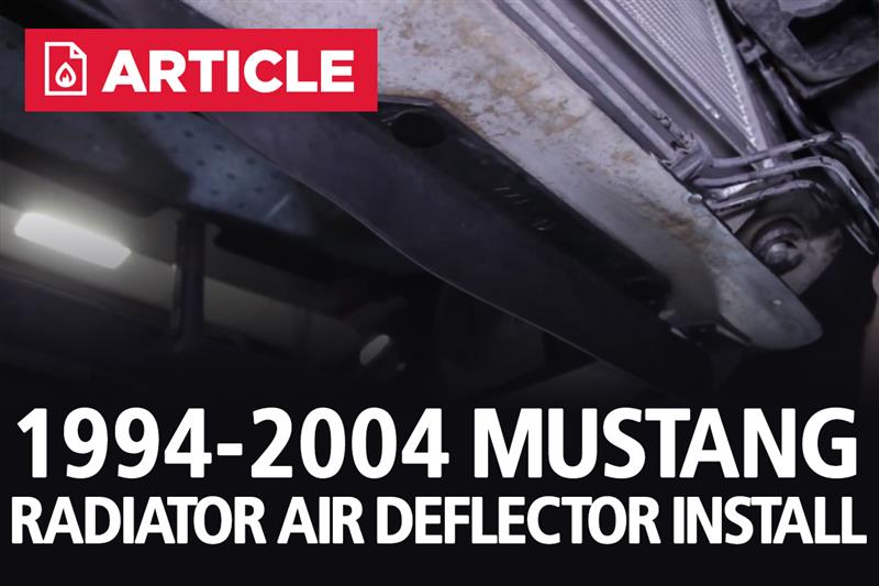1994-2004 Mustang Radiator Air Deflector Install - LMR