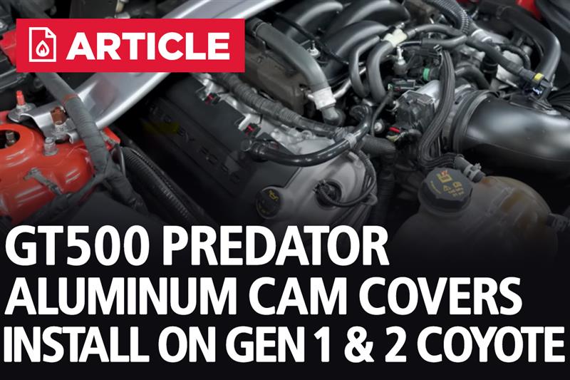 How To Install GT500 "Predator" Aluminum Cam Covers On Gen 1 & 2 Coyote ...