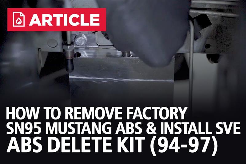 How To Remove Factory SN95 Mustang ABS & Install SVE ABS Delete Kit (94-97)